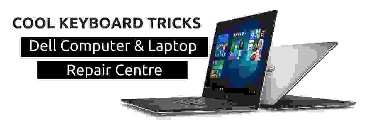 Enjoy Your Dell Laptop With These Cool Keyboard Tricks ...