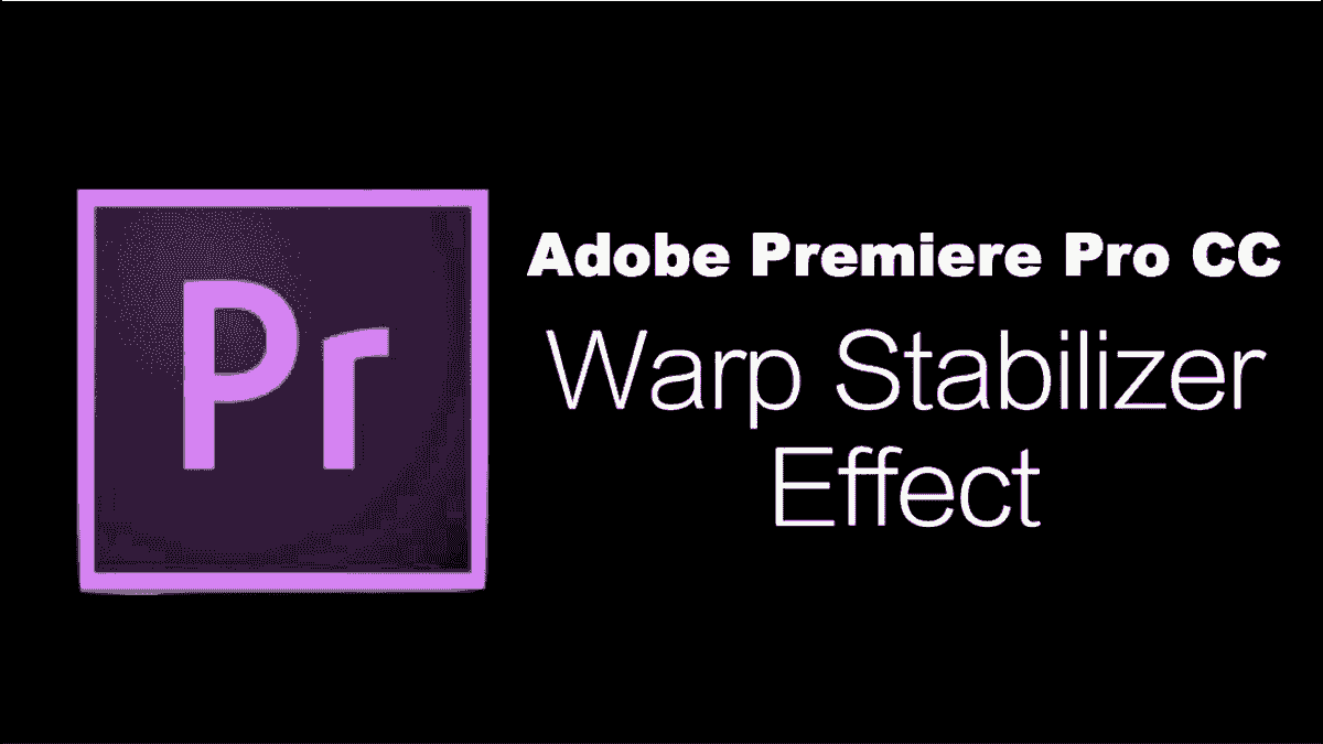 Download warp stabilizer premiere pro cc 2018