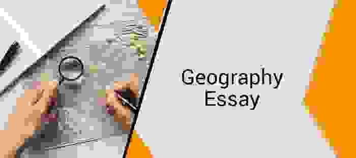 Essential Points to Keep in Your Geography Essay Writin...