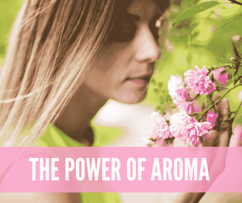 STEP 4 - THE POWER OF AROMA