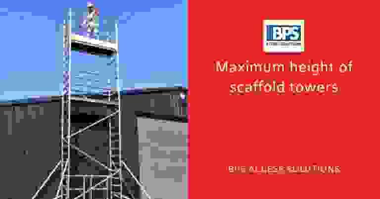 Maximum height of scaffold towers