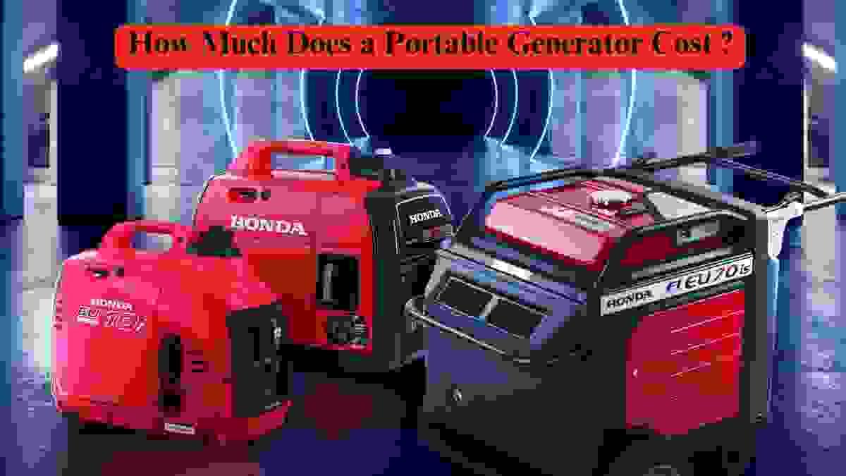 🔌 How Much Does a Portable Generator Cost?