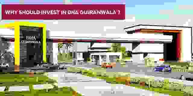 Why should anyone invest in DHA Gujranwala?