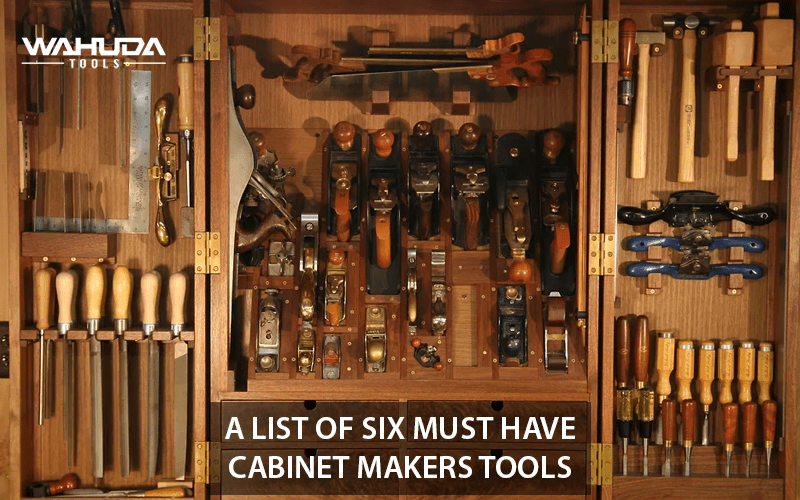 A List Of Six Must Have Cabinet Makers Tools - Others