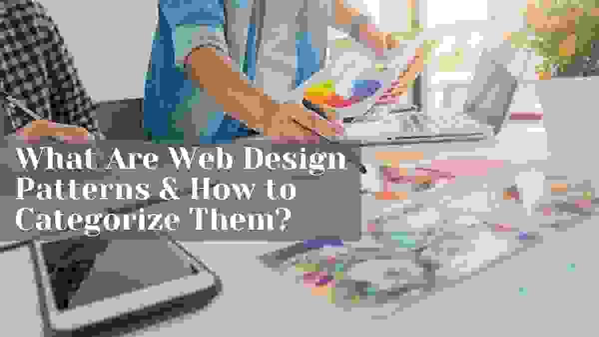 What Are Web Design Patterns & How To Categorize Them?