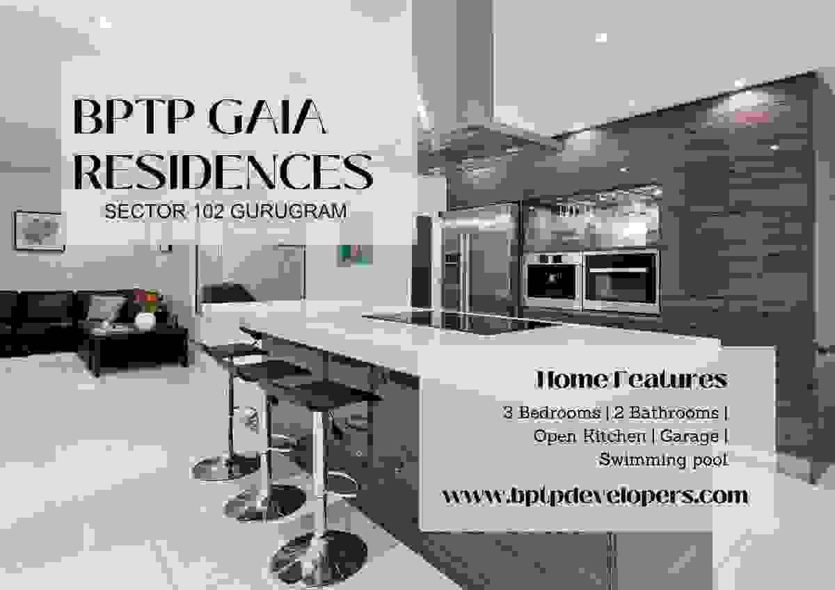 BPTP Gaia Residences – Premium Living at Sector 102, Gu...