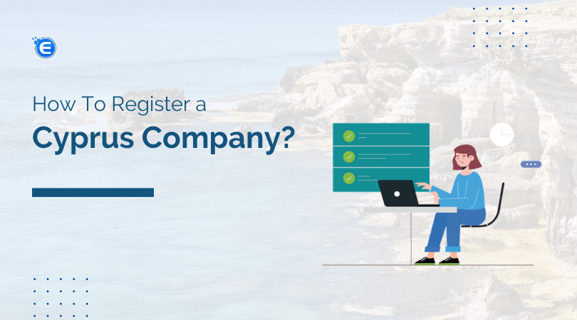 How To Register A Cyprus Company? - Company Registratio...