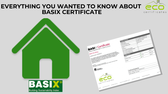 Everything You Wanted to Know About BASIX Certificate