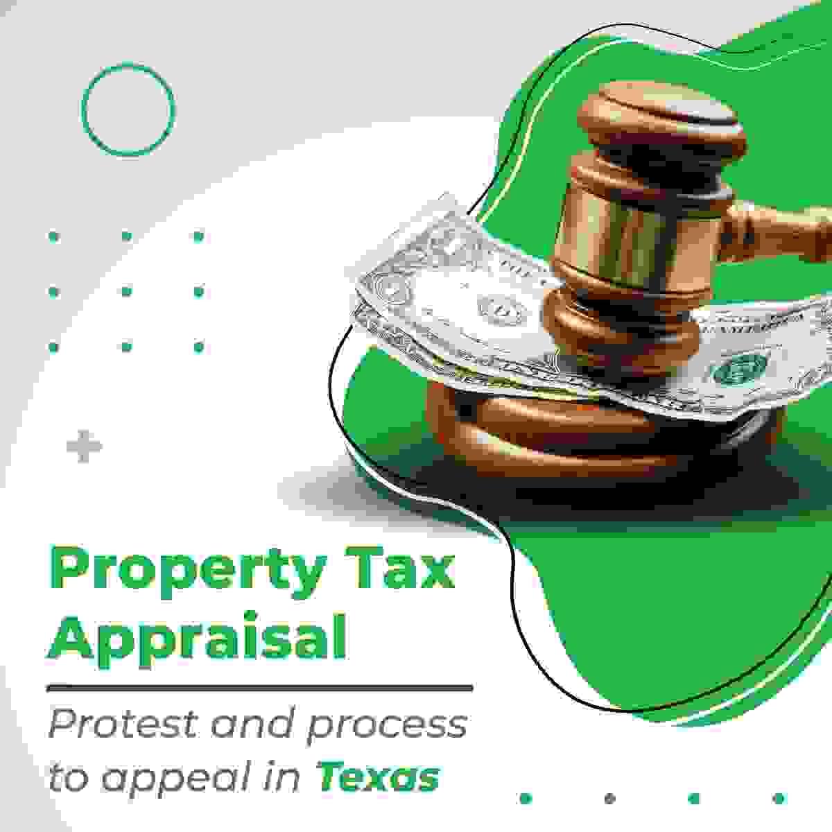 Property tax appraisal protest and process to appeal i...