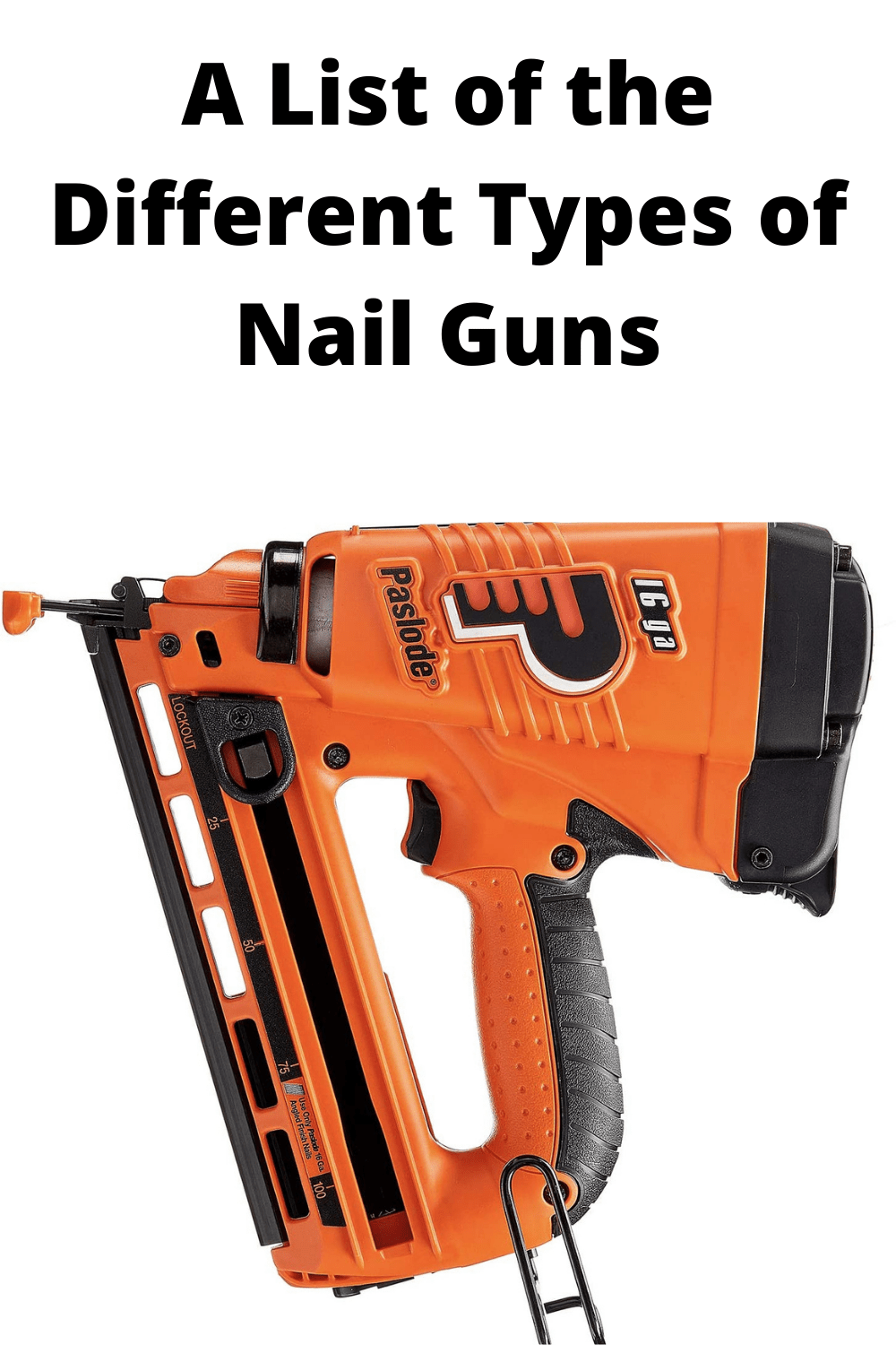 A List of the Different Types of Nail Guns