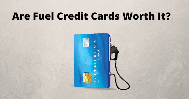 Are Fuel Credit Cards Worth It?