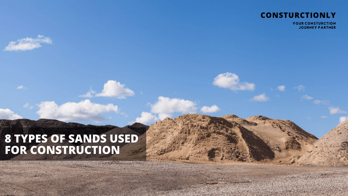 8 Types of Sands used for Construction