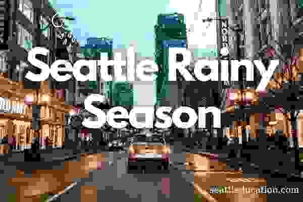 Seattle Rainy Season: Climate, Weather, Temperature And...