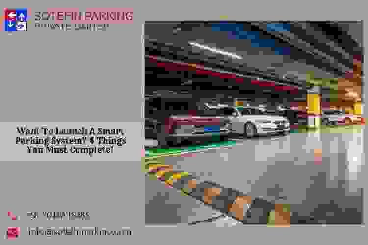 Want To Launch A Smart Parking System? 4 Things You Mus...