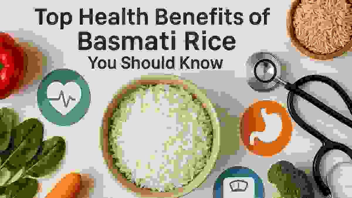 Top Health Benefits of Basmati Rice You Should Know - b...
