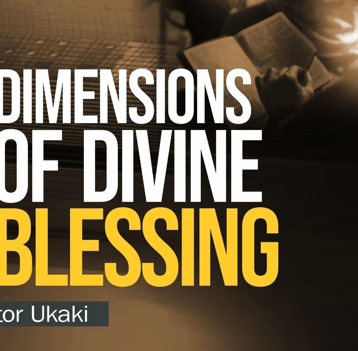 Dimensions of Divine Blessings - Sermons Archive