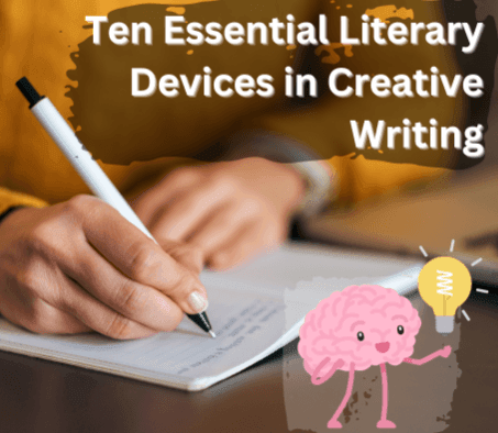 Ten Essential Literary Devices in Creative Writing - Ed...