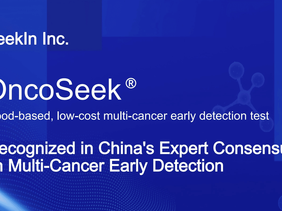 SeekIn’s OncoSeek® test Recognized in China’s Expert Co...