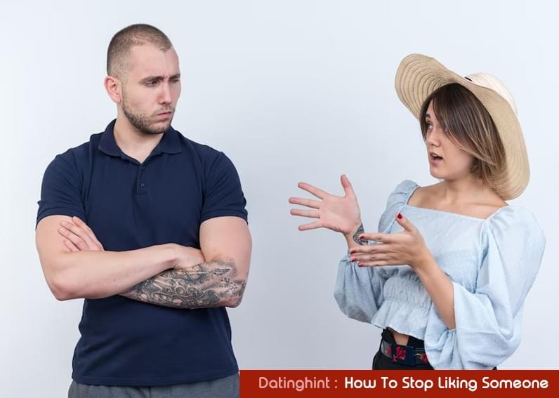 How To Stop Liking Someone? Get Effective Guidance - da...