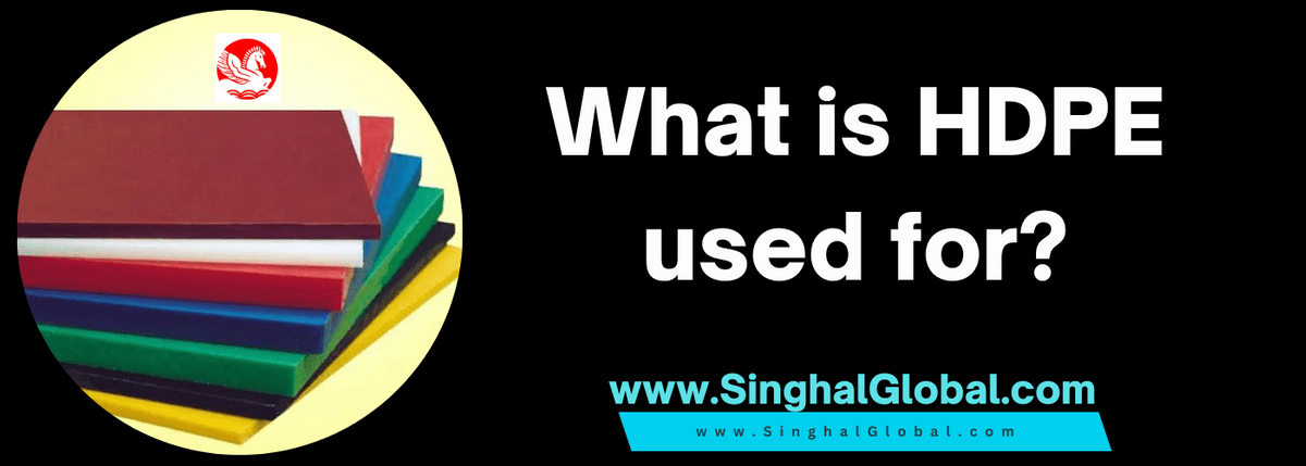 What is HDPE used for and its benefits