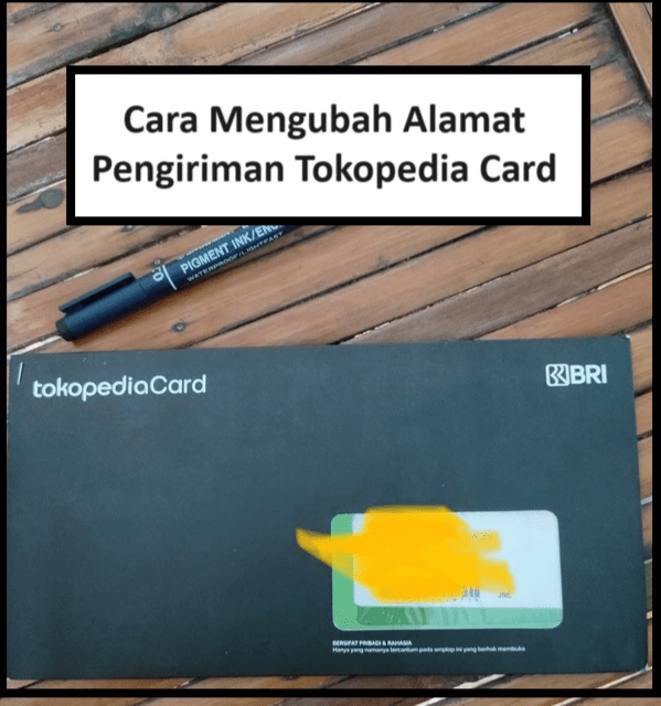 Cara Mengubah Alamat Pengiriman Tokopedia Card