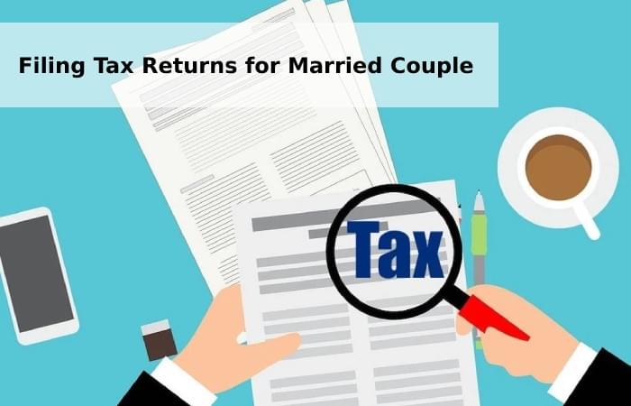 Filing Tax Returns for Married Couple