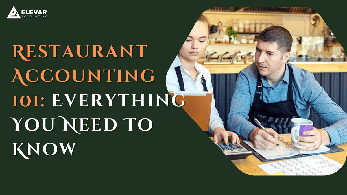 Restaurant Accounting 101: Everything You Need To Know ...