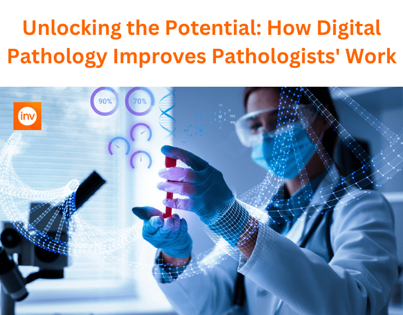 Unlocking the Potential: How Digital Pathology Improves...