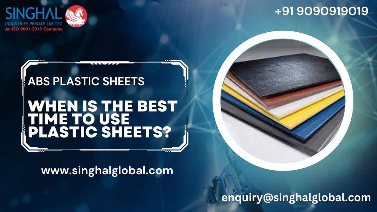 When Is the Best Time to Use ABS Plastic Sheets?
