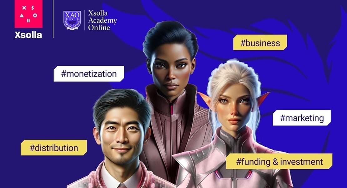 UP YOUR SKILLS, UP YOUR GAME BUSINESS: XSOLLA LAUNCHES ...