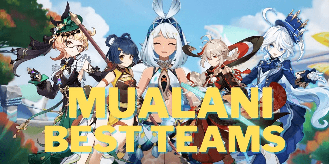 Genshin Impact: Optimal Team Compositions for Mualani,