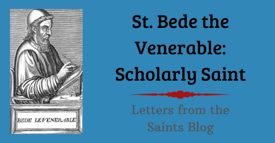 St. Bede the Venerable: Scholarly Saint - English Saint...