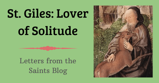 St. Giles: Lover of Solitude - Hermit Greek