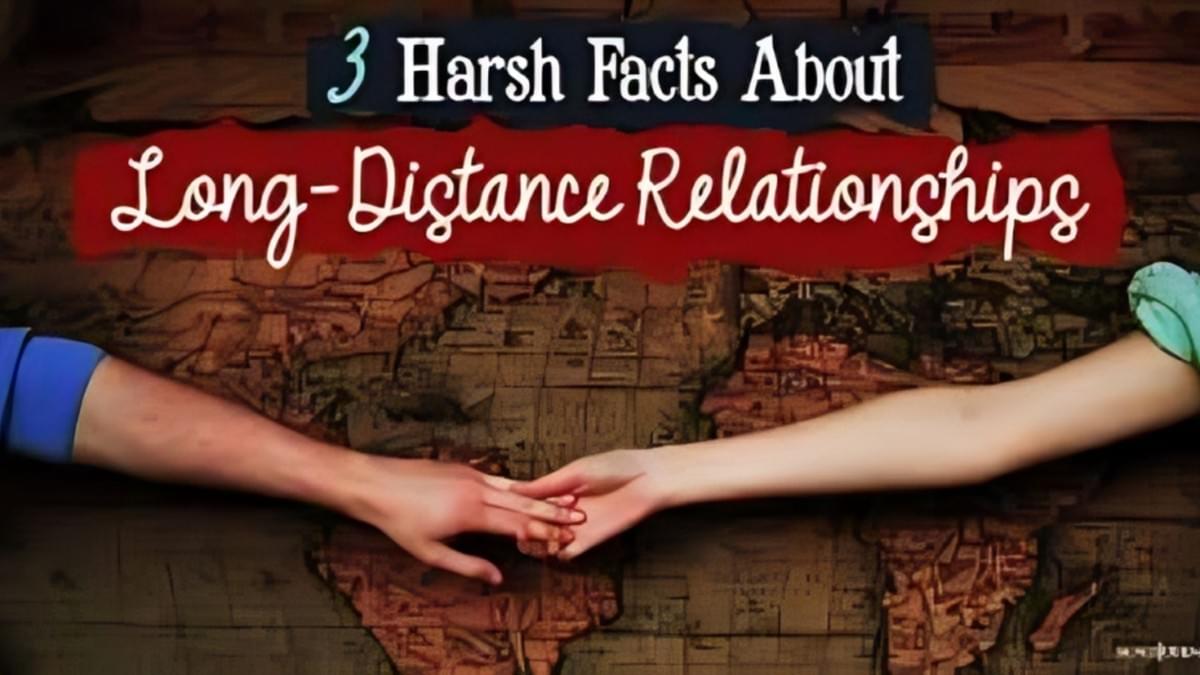 Surviving the Distance: 3 Harsh Realities of Long-Dista...