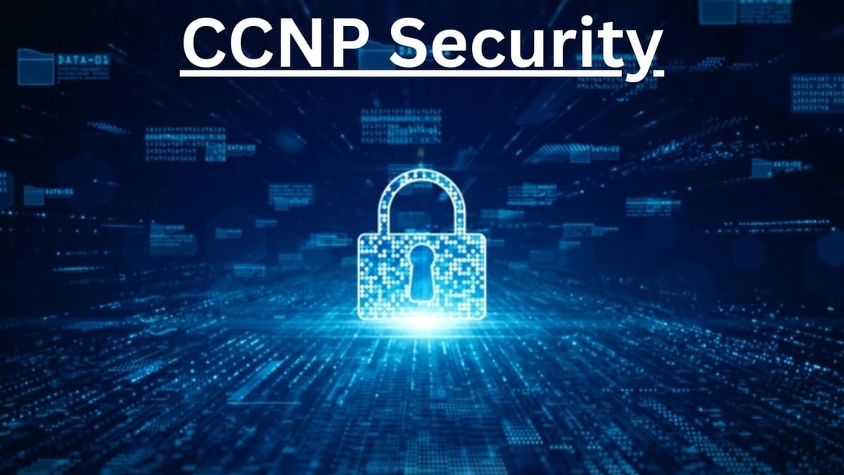 CCNP Security: Your Path to Advanced Network Security M...