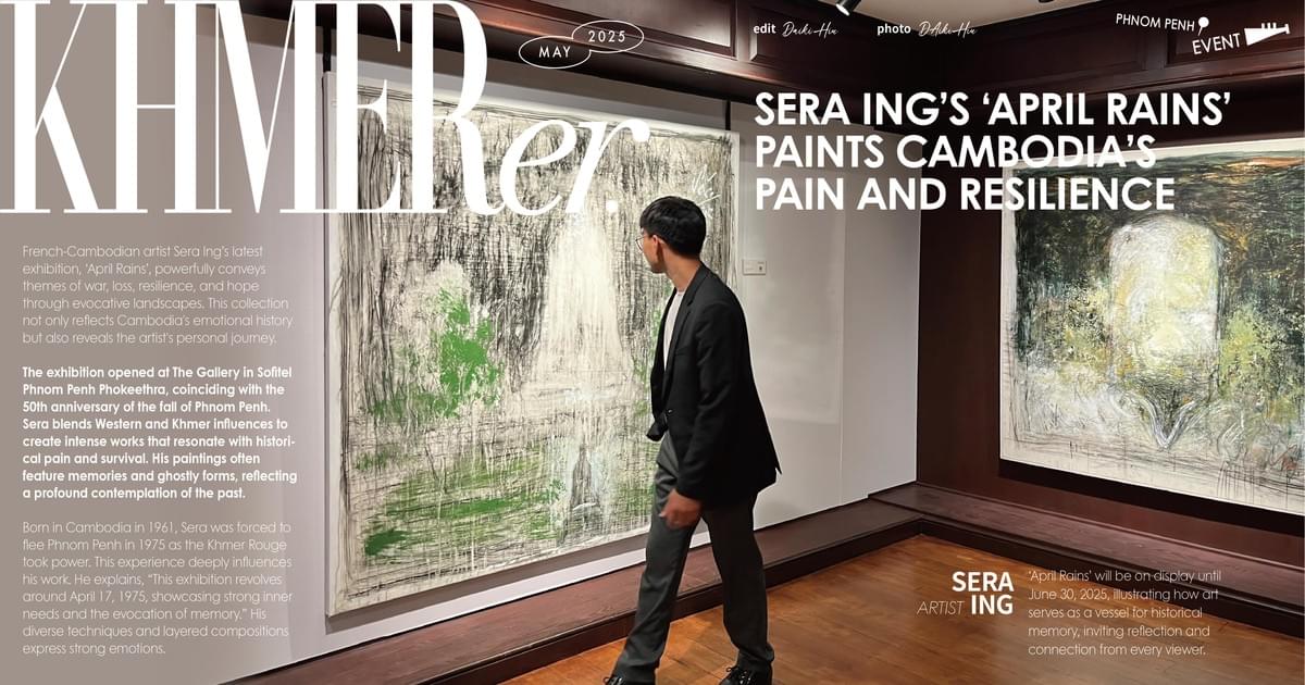 Sera Ing’s ‘April Rains’ Paints Cambodia’s Pain and Res...