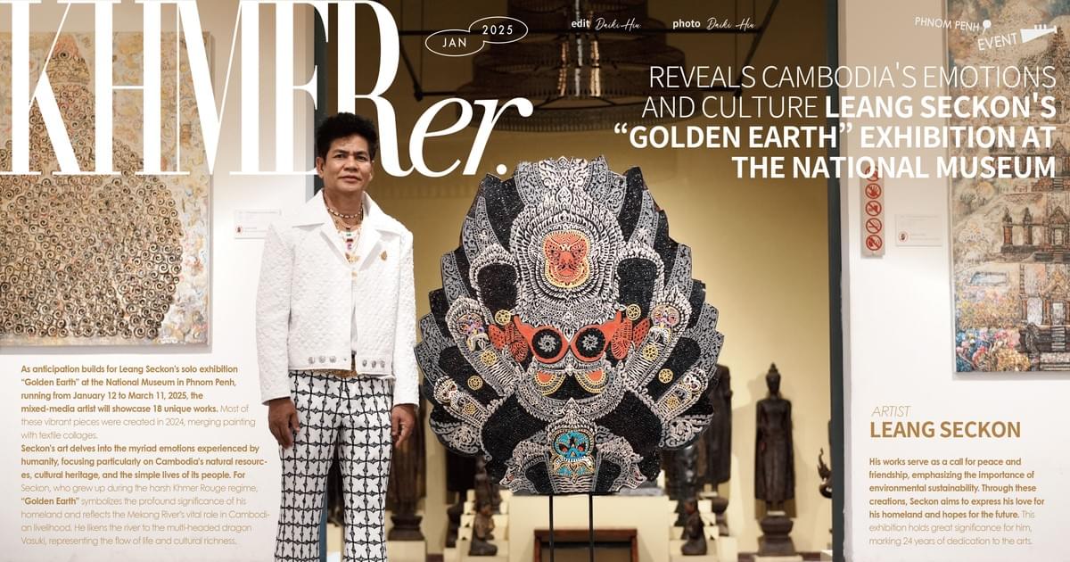 Leang Seckon's “Golden Earth” Exhibition at the Nationa...