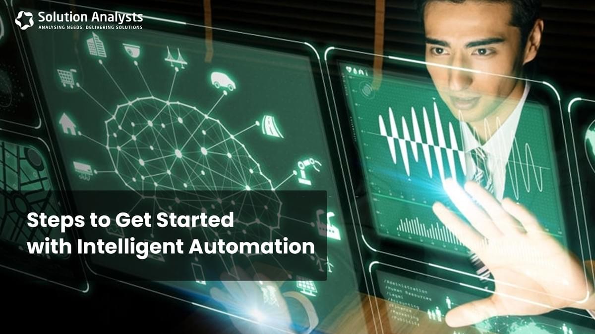 Steps to Get Started with Intelligent Automation - Inte...