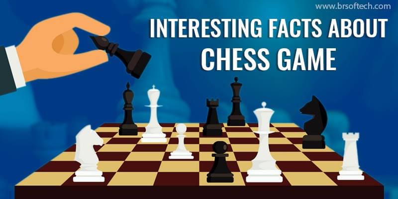 Interesting Facts about Chess Game
