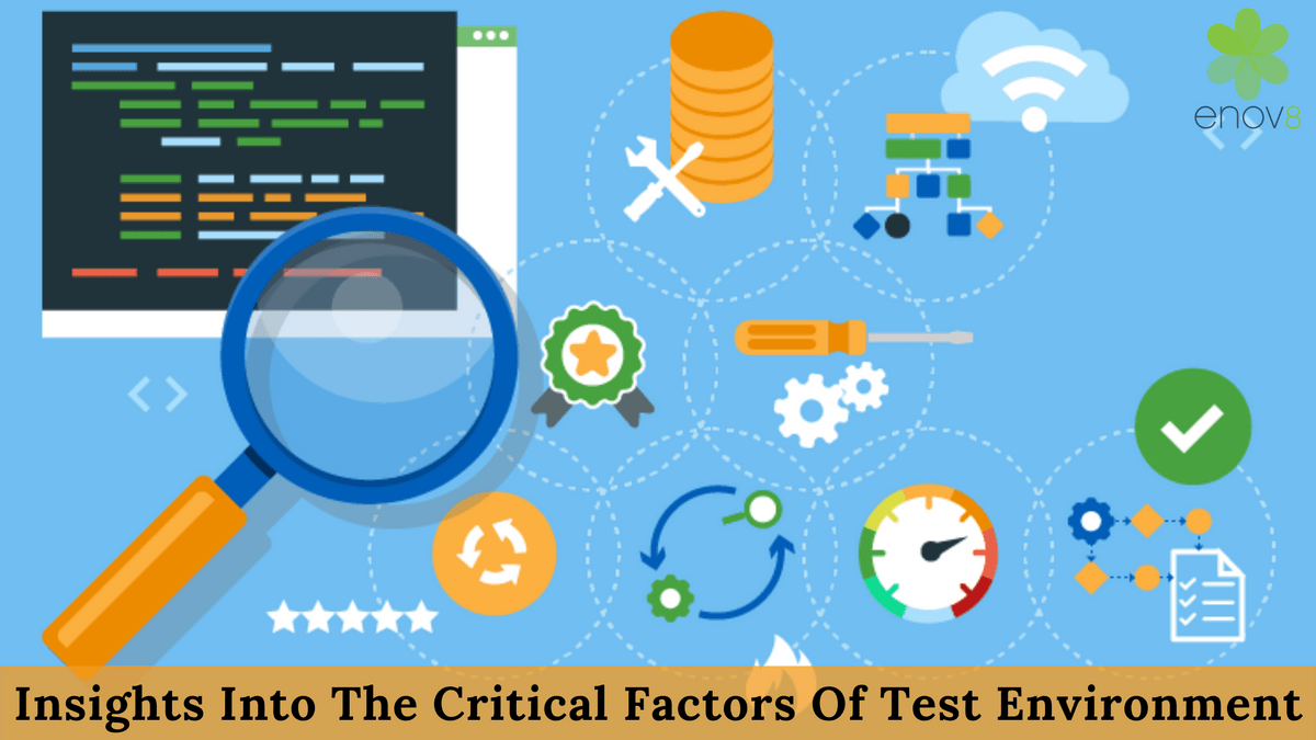 Insights Into The Critical Factors Of Test Environment ...