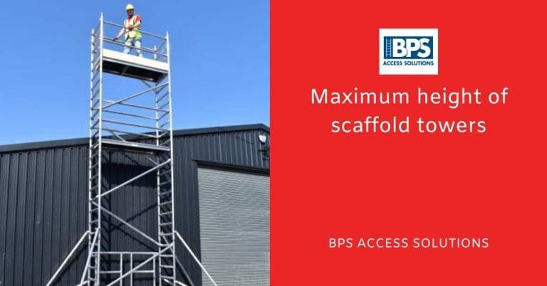 Maximum height of scaffold towers