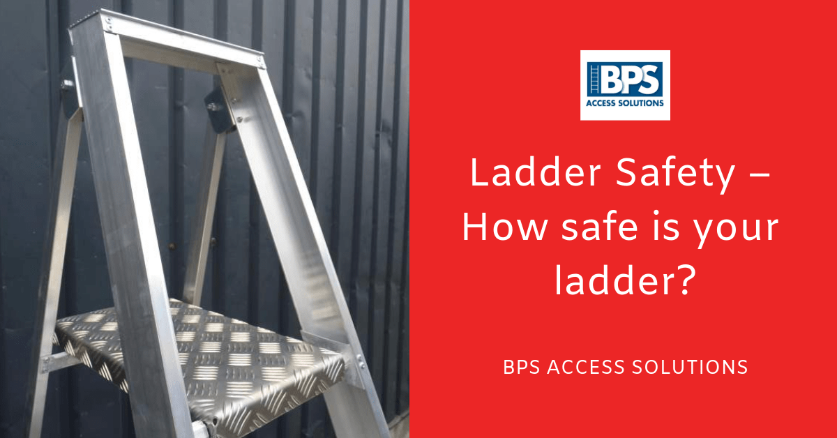 Ladder Safety – how safe is your ladder?