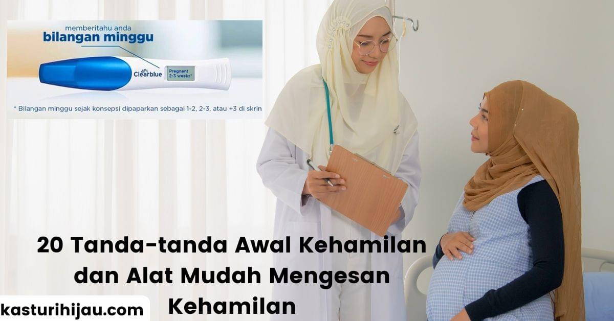 20 Tanda-tanda Awal Kehamilan dan Alat Mudah Mengesan K...