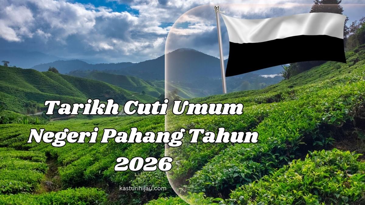 Tarikh Cuti Umum Negeri Pahang Tahun 2026 - INFORMASI