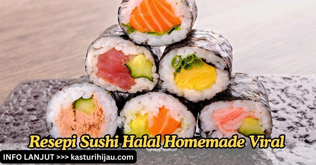 Resepi Sushi Halal Homemade Viral - MENU VIRAL