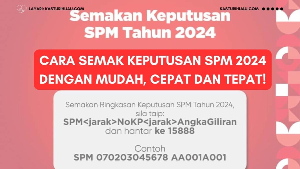Cara Semak Keputusan SPM 2024 dengan Mudah, Cepat dan T...