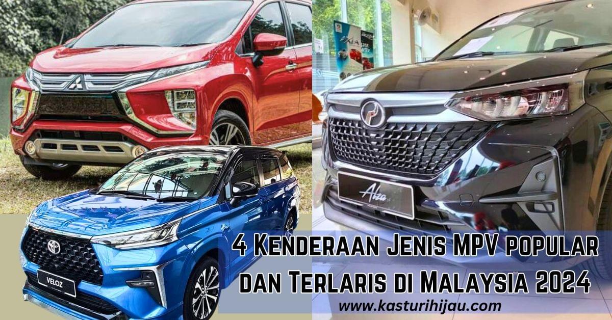 4 Kenderaan Jenis MPV Popular dan Terlaris di Pasaran M...