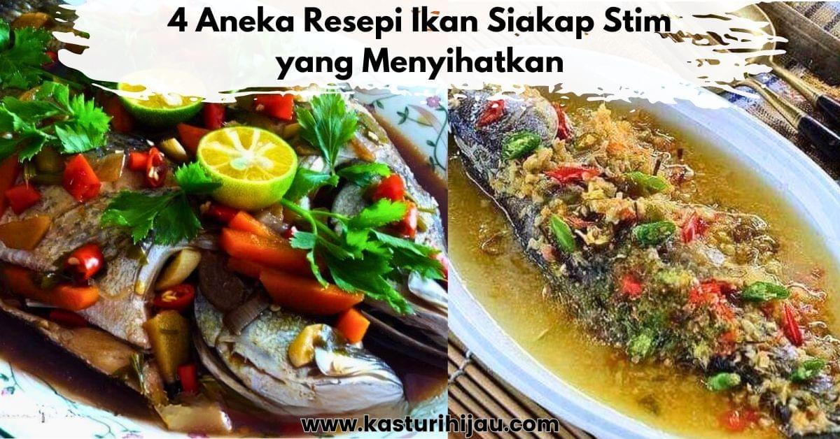 4 Aneka Resepi Ikan Siakap Stim yang Menyihatkan - MENU...