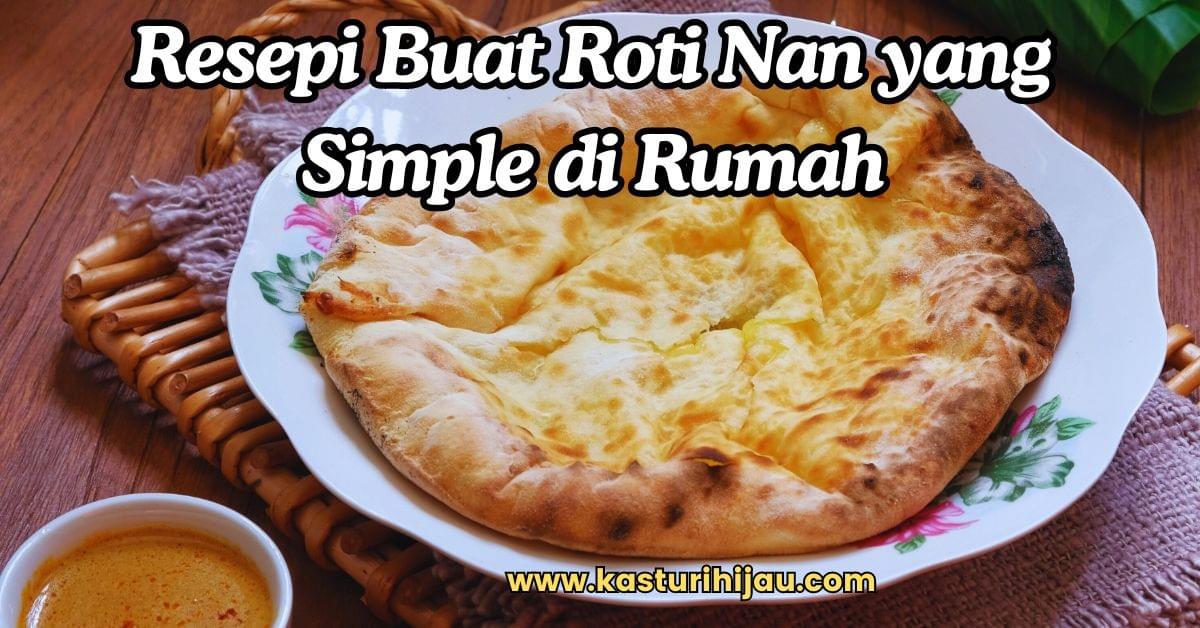 Resepi Buat Roti Nan yang Simple di Rumah - MENU VIRAL
