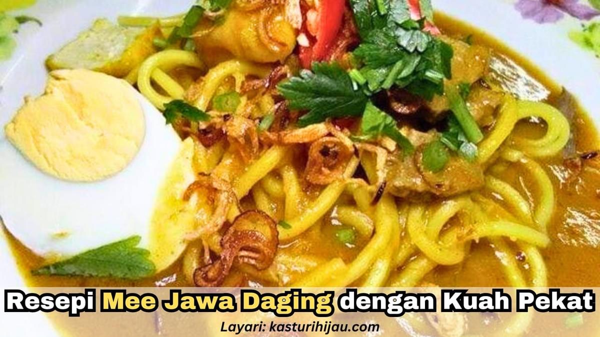 Resepi Mee Jawa Daging dengan Kuah Pekat - MENU VIRAL